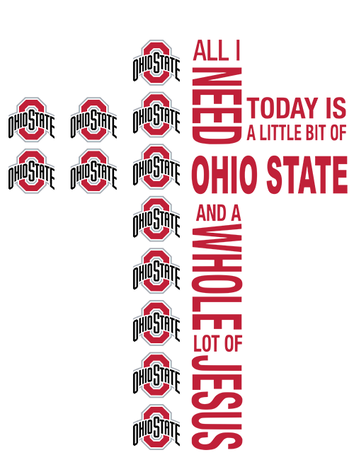 All I need A Little Ohio State & Lot Of Jesus Cross PNG & SVG ...