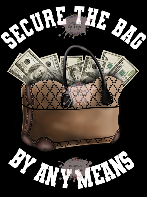 Secure The Bag By Any Means SVG & PNG (Words SVG & BAG PNG) – Handmade ...