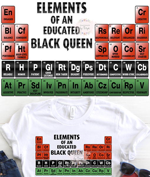 Elements Of An Educated Black Queen SVG, DXF & PNG – Handmade by Toya
