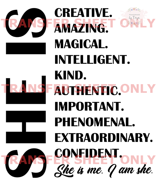 She Is Me (IRON ON TRANSFER SHEET ONLY) – Handmade by Toya