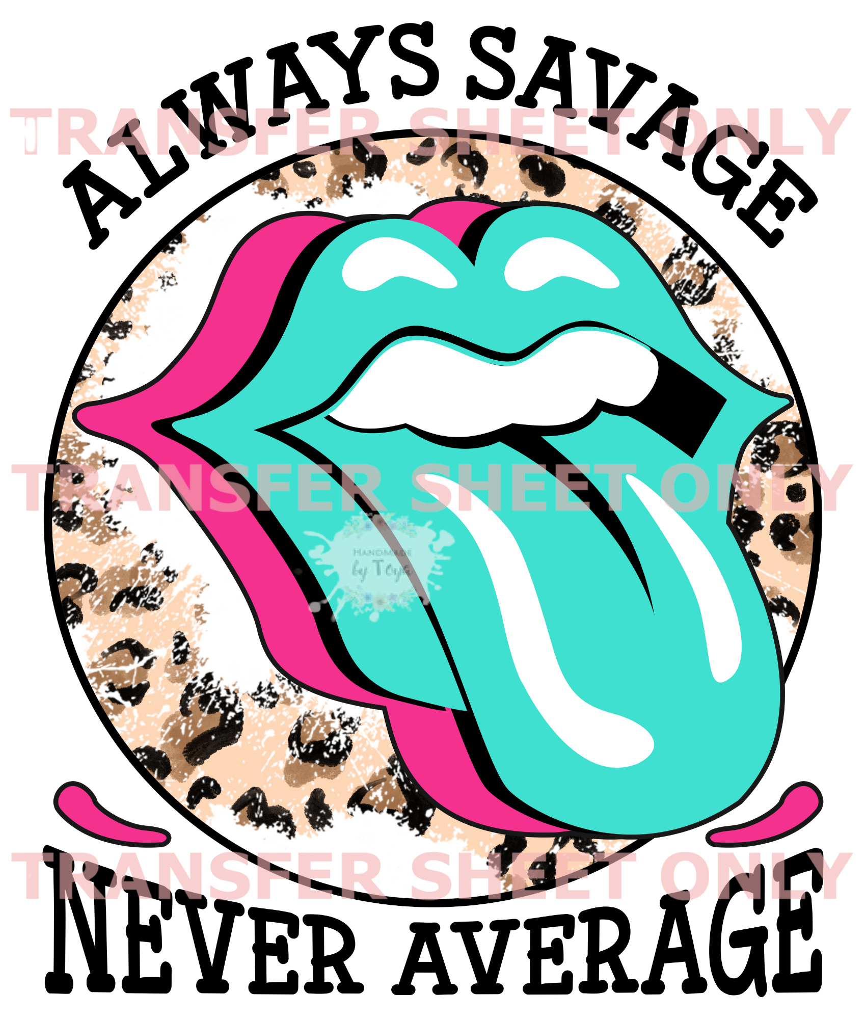 Savage Never Average (IRON ON TRANSFER SHEET ONLY) – Handmade by Toya