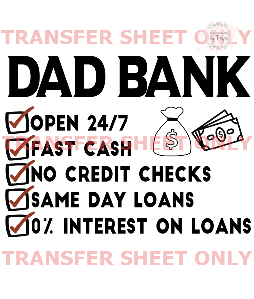 Dad Bank (IRON ON TRANSFER SHEET ONLY) – Handmade by Toya