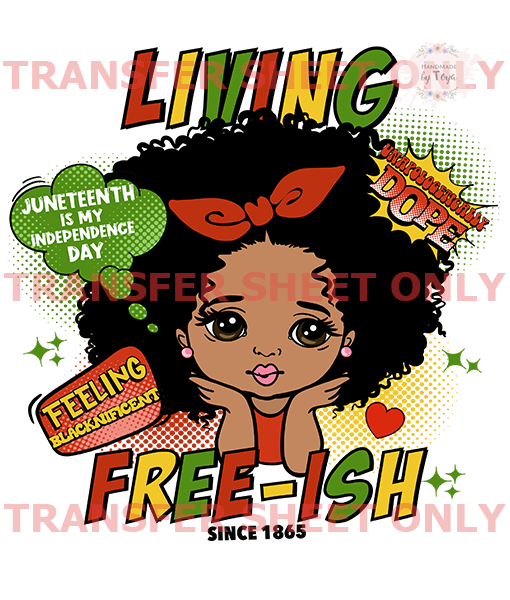 Living Freeish GIRL (IRON ON TRANSFER SHEET ONLY) – Handmade by Toya