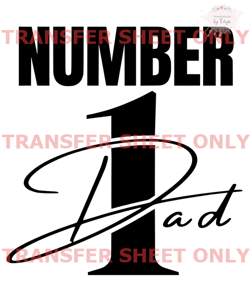 Number 1 Dad (IRON ON TRANSFER SHEET ONLY) – Handmade by Toya