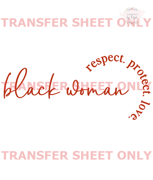 Black Woman Respect Protect Love (IRON ON TRANSFER SHEET ONLY ...