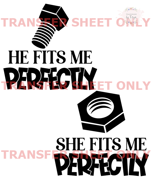 He She Fits Me Perfectly (IRON ON TRANSFER SHEET ONLY) – Handmade by Toya