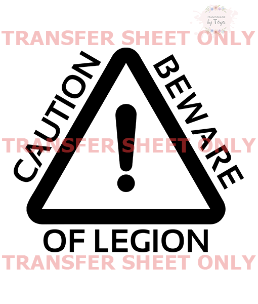 Caution Legion (IRON ON TRANSFER SHEET ONLY) – Handmade by Toya