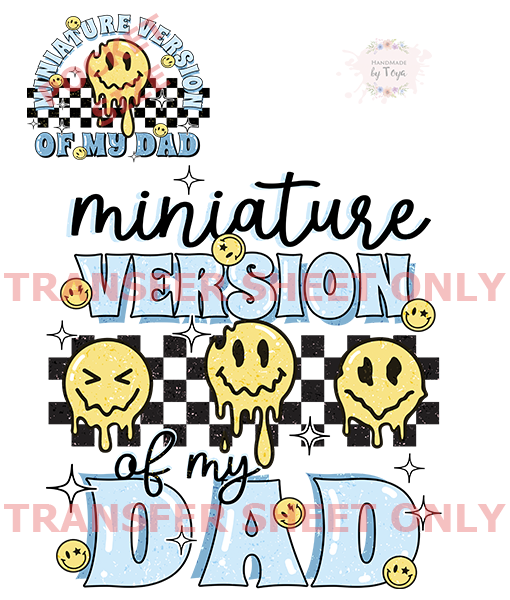 Miniature Version Of My Dad (IRON ON TRANSFER SHEET ONLY) – Handmade by ...