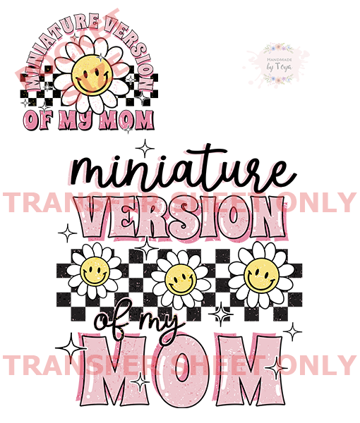 Miniature Version Of My Mom (IRON ON TRANSFER SHEET ONLY) – Handmade by ...