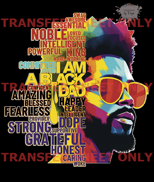 Colorful I Am A Black Dad (IRON ON TRANSFER SHEET ONLY) – Handmade by Toya