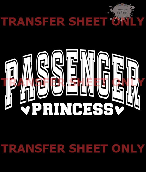 Passenger Princess (IRON ON TRANSFER SHEET ONLY) – Handmade by Toya