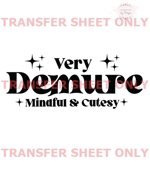 Very Demure Mindful & Cutesy (IRON ON TRANSFER SHEET ONLY) – Handmade ...